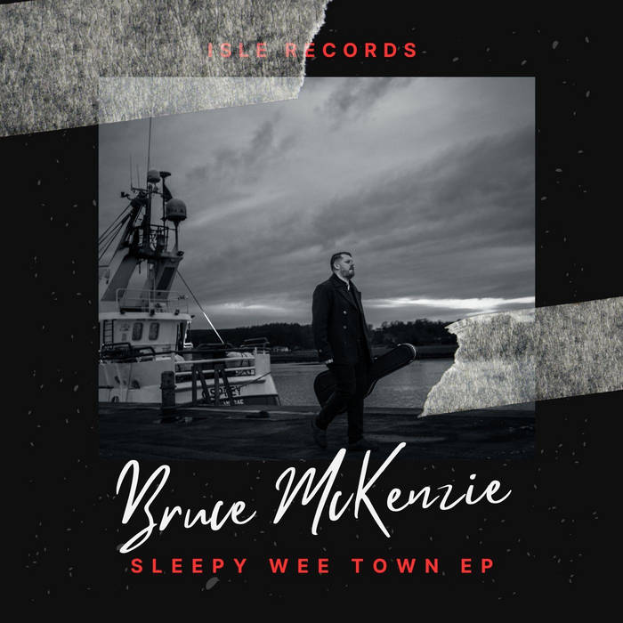 Album Of The Week – Bruce McKenzie ‘Sleepy Wee Town’ – Celtic Music Radio